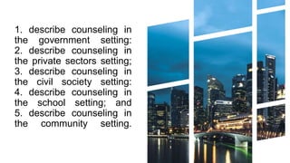 V. SETTINGS PROCESSES AND METHODS OF COUNSELING.pptx