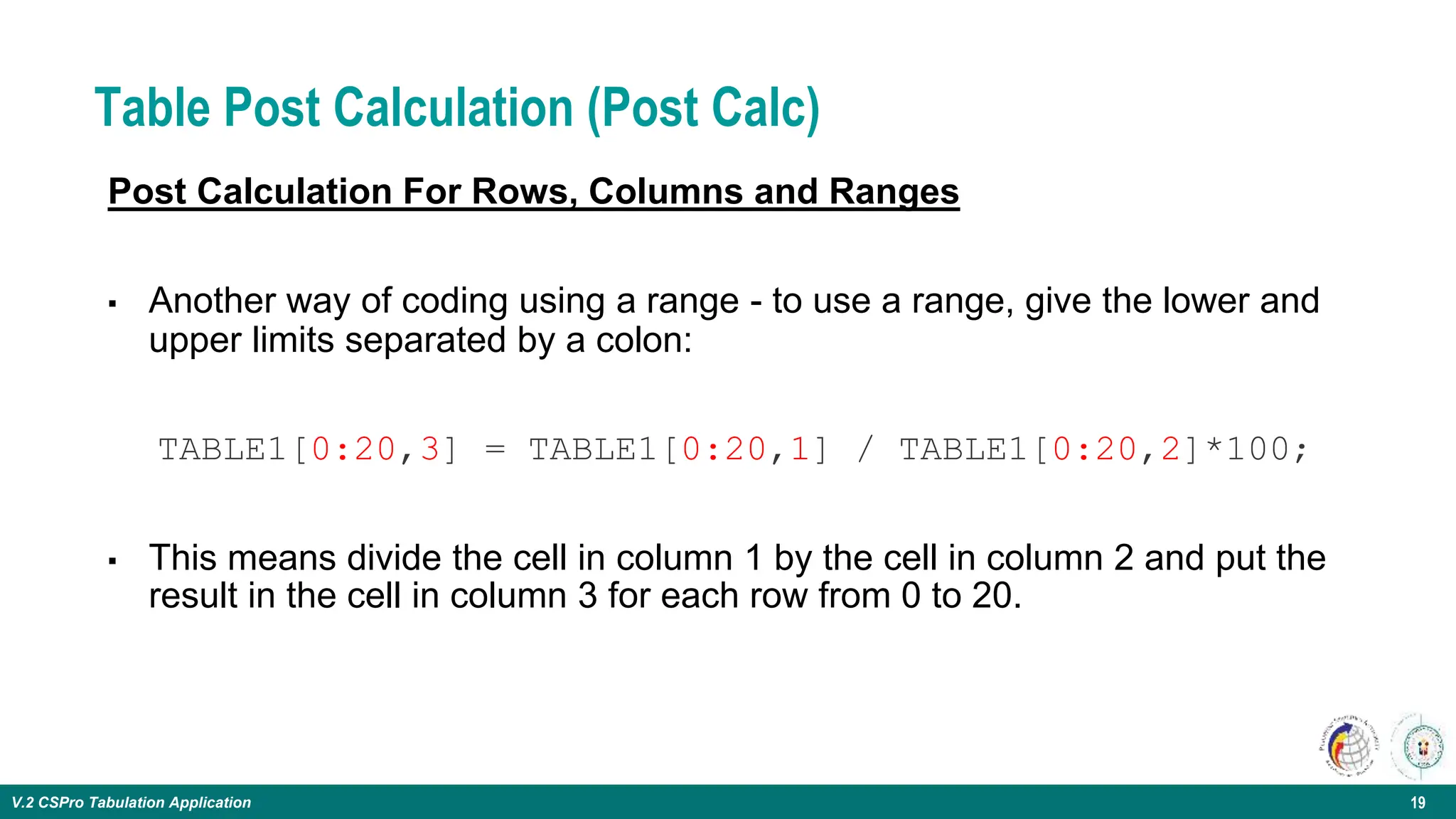 V.6 CSPro Tabulation Application_Creating Tables with PostCalc Application.pptx