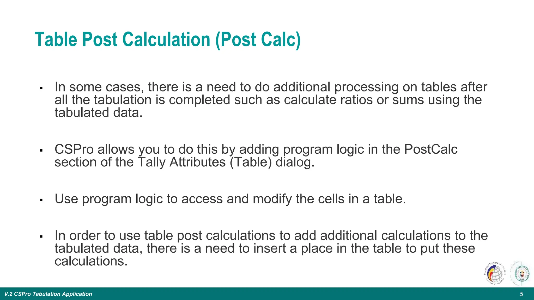 V.6 CSPro Tabulation Application_Creating Tables with PostCalc ...
