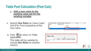 V.6 CSPro Tabulation Application_Creating Tables with PostCalc ...