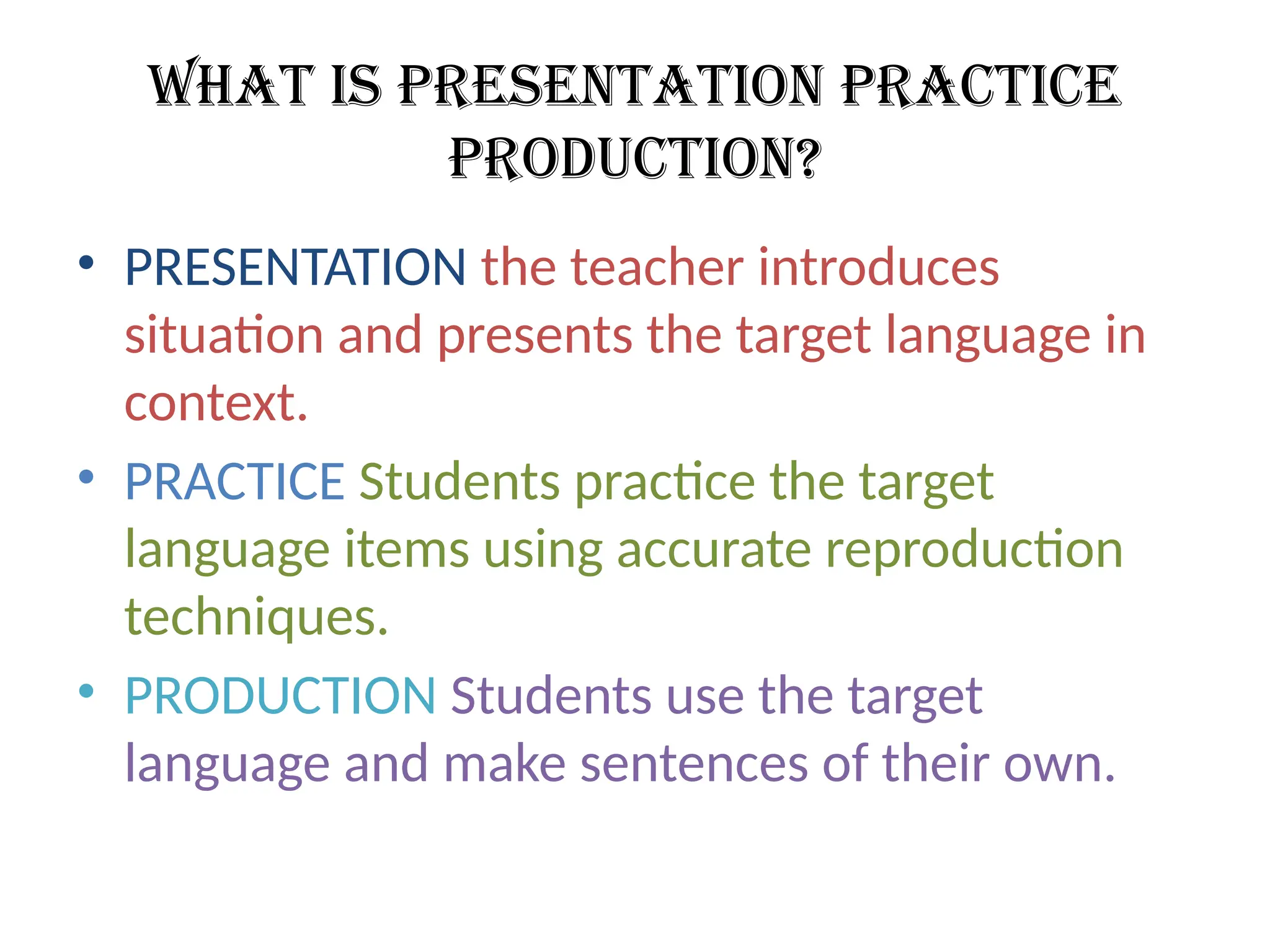 Presentation. Present,Practice,Production pptx | PPTX