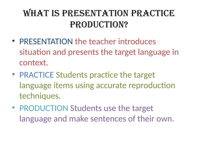 Presentation. Present,Practice,Production pptx | PPTX