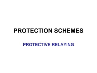 Electrical Protection Schemes in detail | PPTX