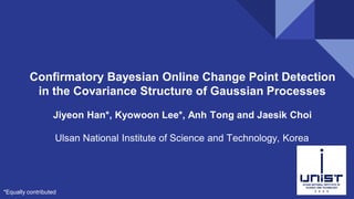 Confirmatory Bayesian Online Change Point Detection in the Covariance ...