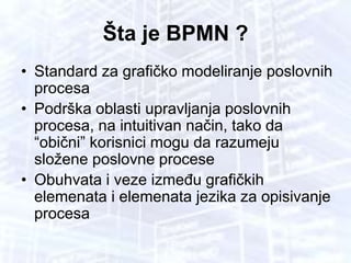 UPRO - BPMN – Notacija za modeliranje poslovnih procesa | PPT