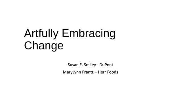WE16 - Artfully Embracing Change | PPT | Painting | Arts and Crafts
