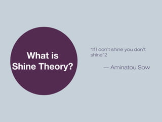 WE16 - Shine Theory | PPT