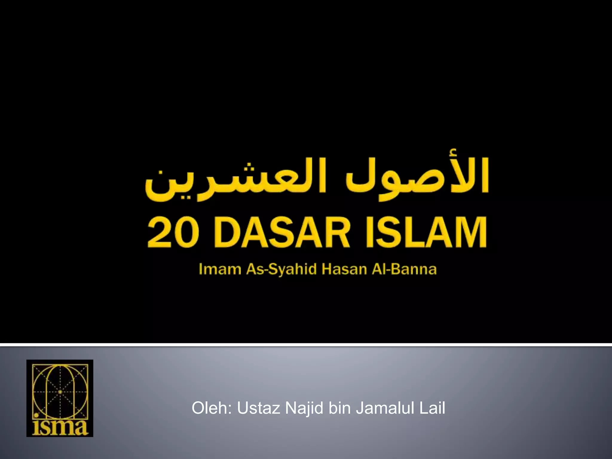 20 Usul memahami Islam - Imam Hasan al-Banna | PPTX