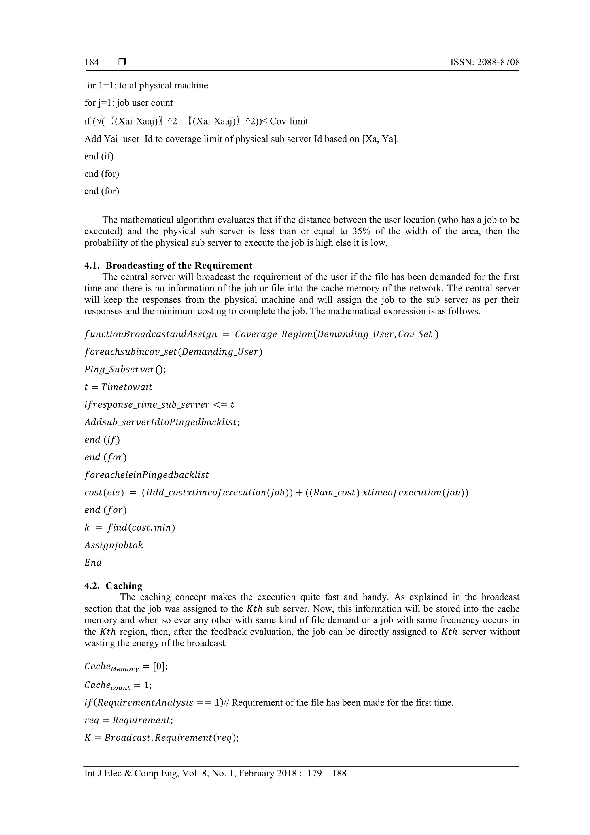 An Efficient Cloud Scheduling Algorithm for the Conservation of Energy through Broadcasting ...
