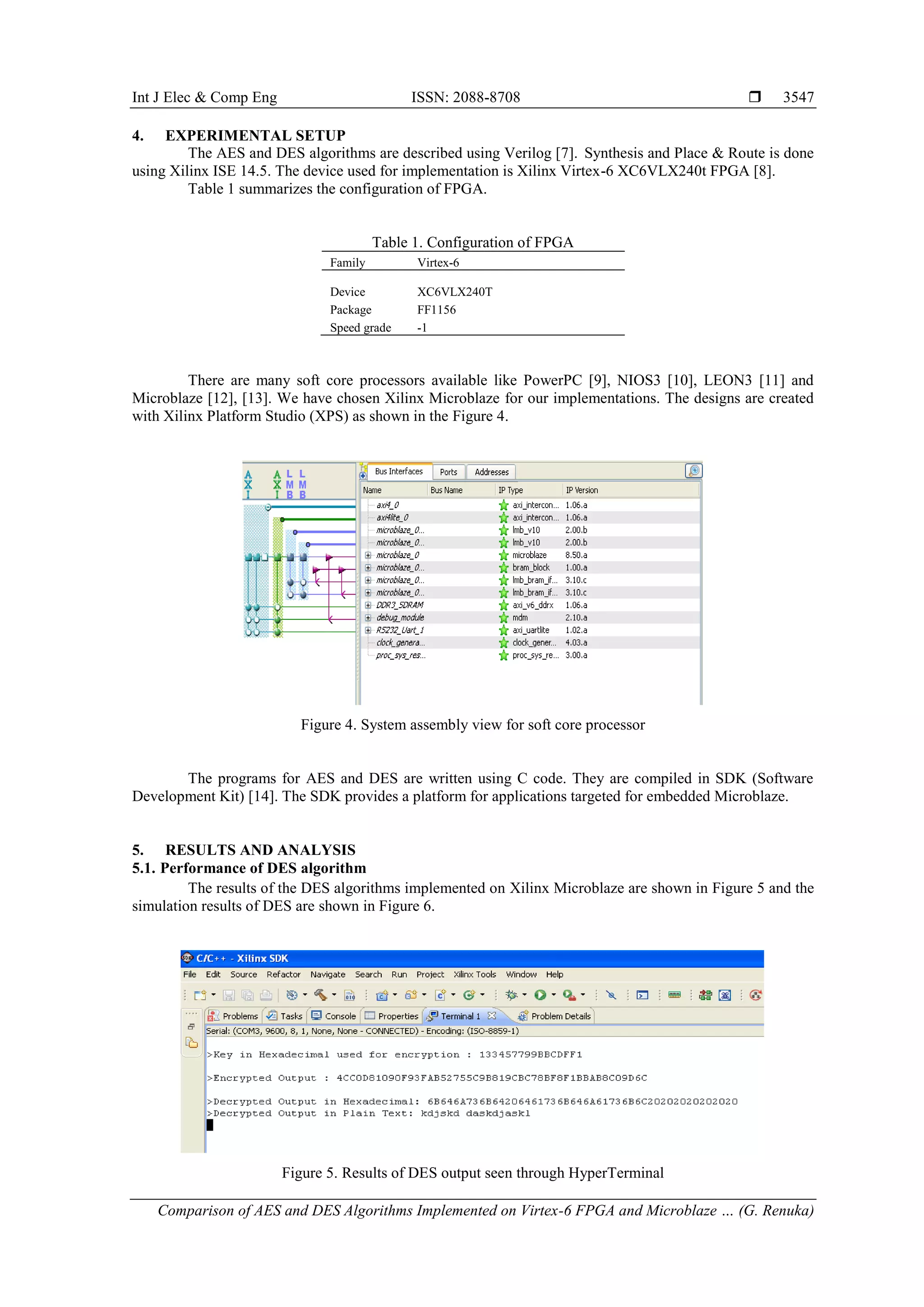 Comparison Of Aes And Des Algorithms Implemented On Virtex 6 Fpga And Microblaze Soft Core