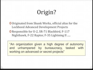 Skunkworks projects | PPTX | Technology & Computing