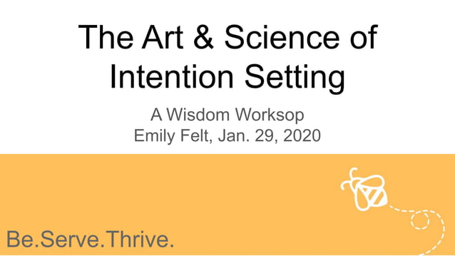 The Art & Science of Intention Setting - A Wisdom Workshop | PPT