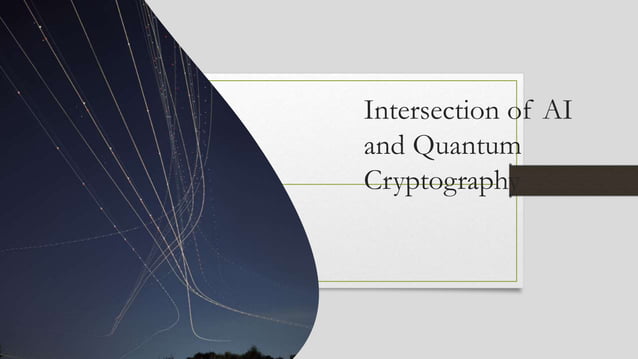 Artificial Intelligence and Quantum Cryptography | PPTX