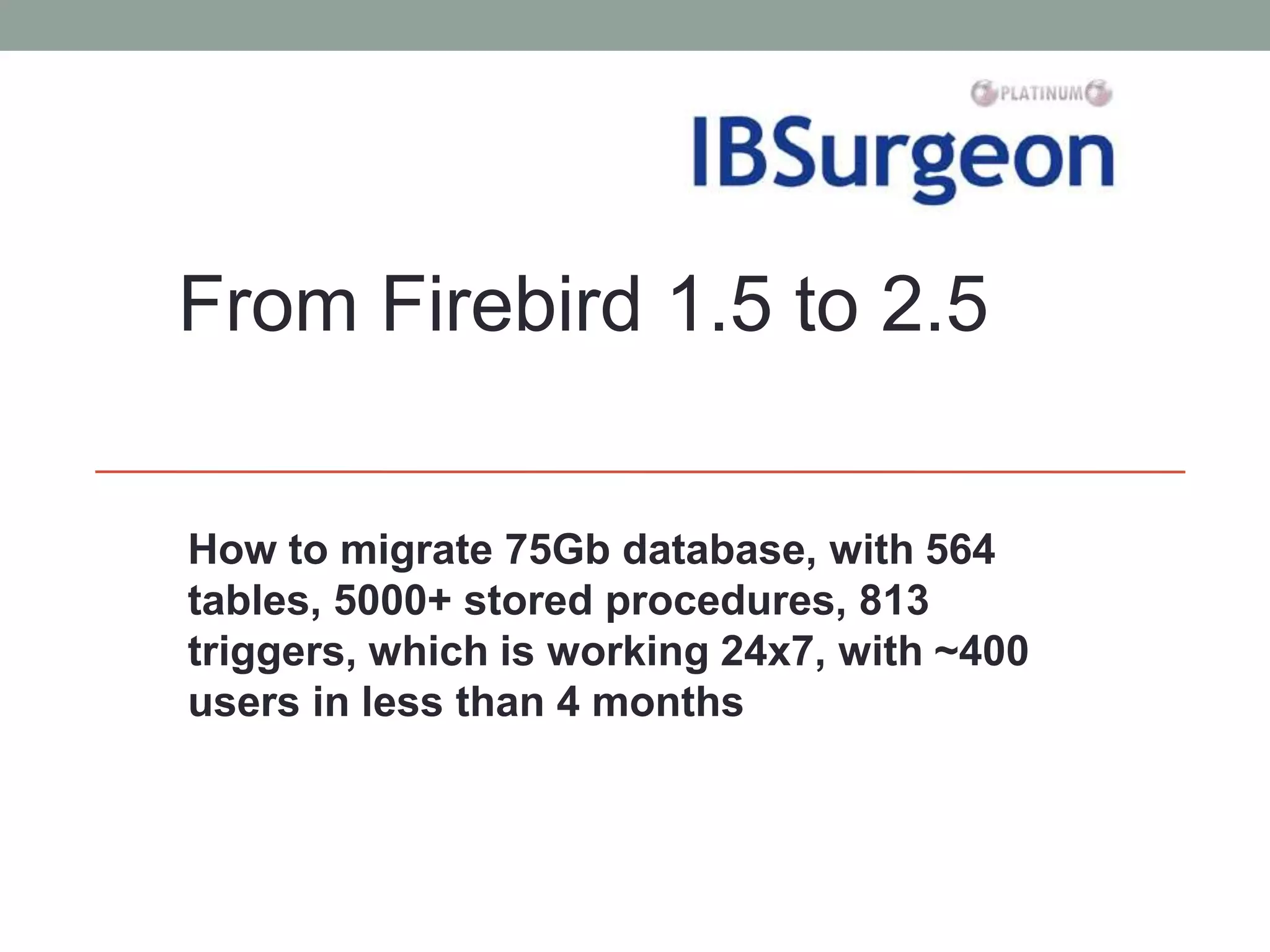 Migration from Firebird 1.5 to Firebird 2.5 | PPTX