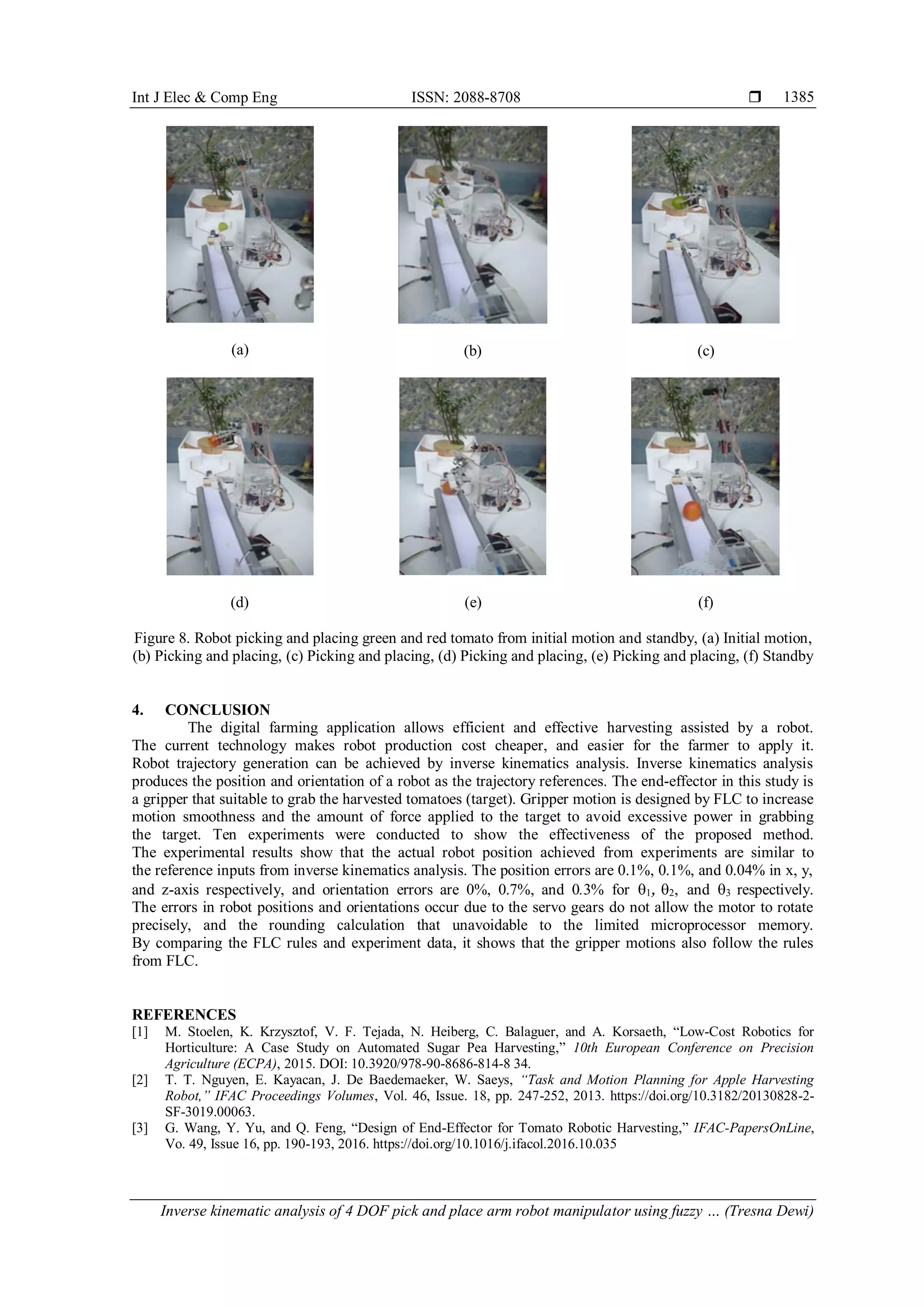 Inverse kinematic analysis of 4 DOF pick and place arm robot manipulator using fuzzy logic ...