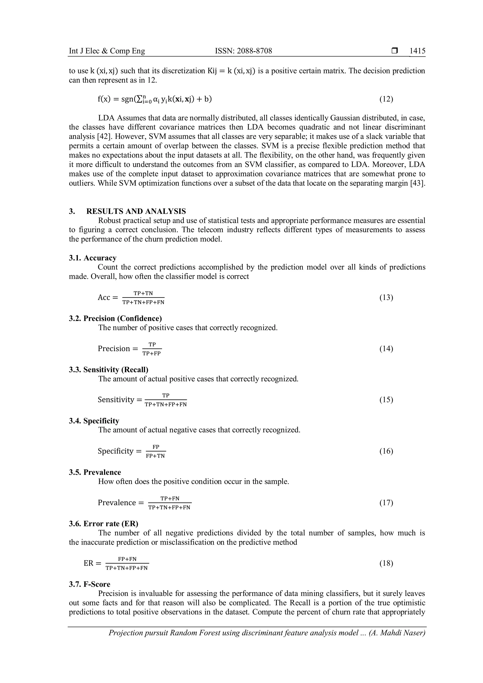 Projection Pursuit Random Forest Using Discriminant Feature Analysis Model For Churners