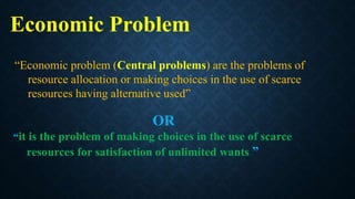 central problems of an economics (economics problem) | PPTX