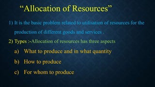 central problems of an economics (economics problem) | PPTX