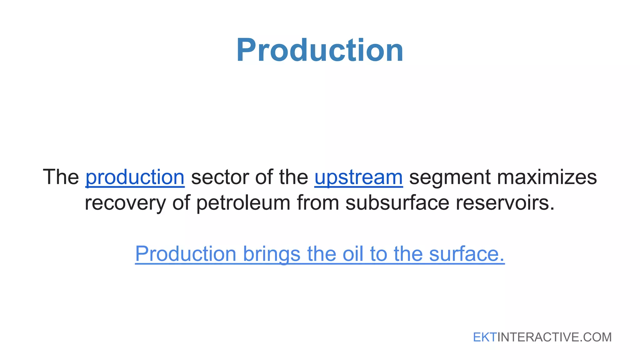 Oil 101: Introduction to Oil and Gas - Upstream | PPTX