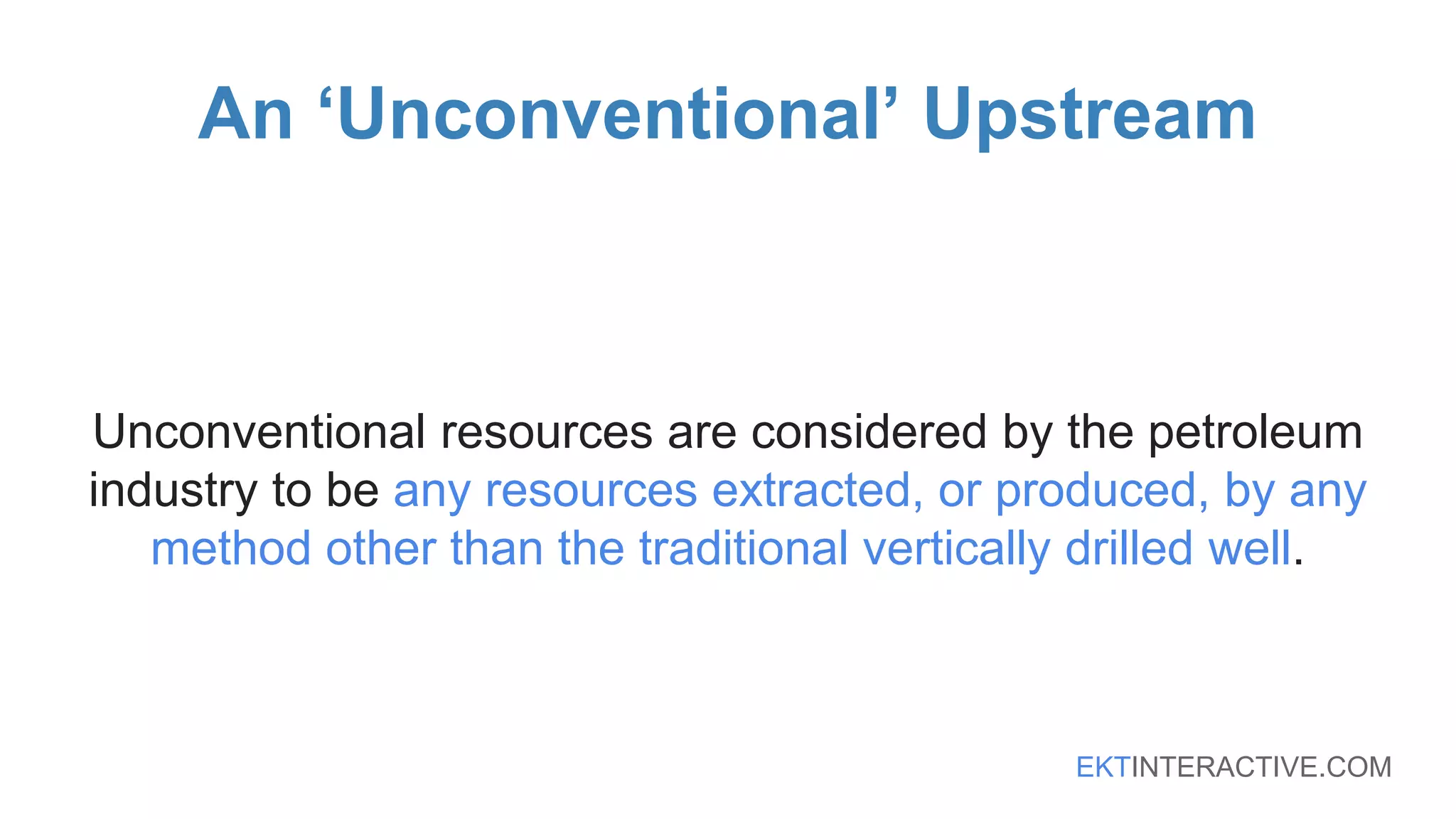 Oil 101: Introduction to Oil and Gas - Upstream | PPTX