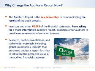 ISA 701 (New) Communicating Key Audit Matters in the Independent Auditor’s Report (Overview) | PPTX