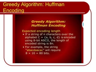 Greedy algorithm huffman encoding | PPT