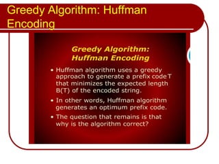 Greedy algorithm huffman encoding | PPT