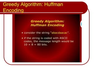 Greedy algorithm huffman encoding | PPT