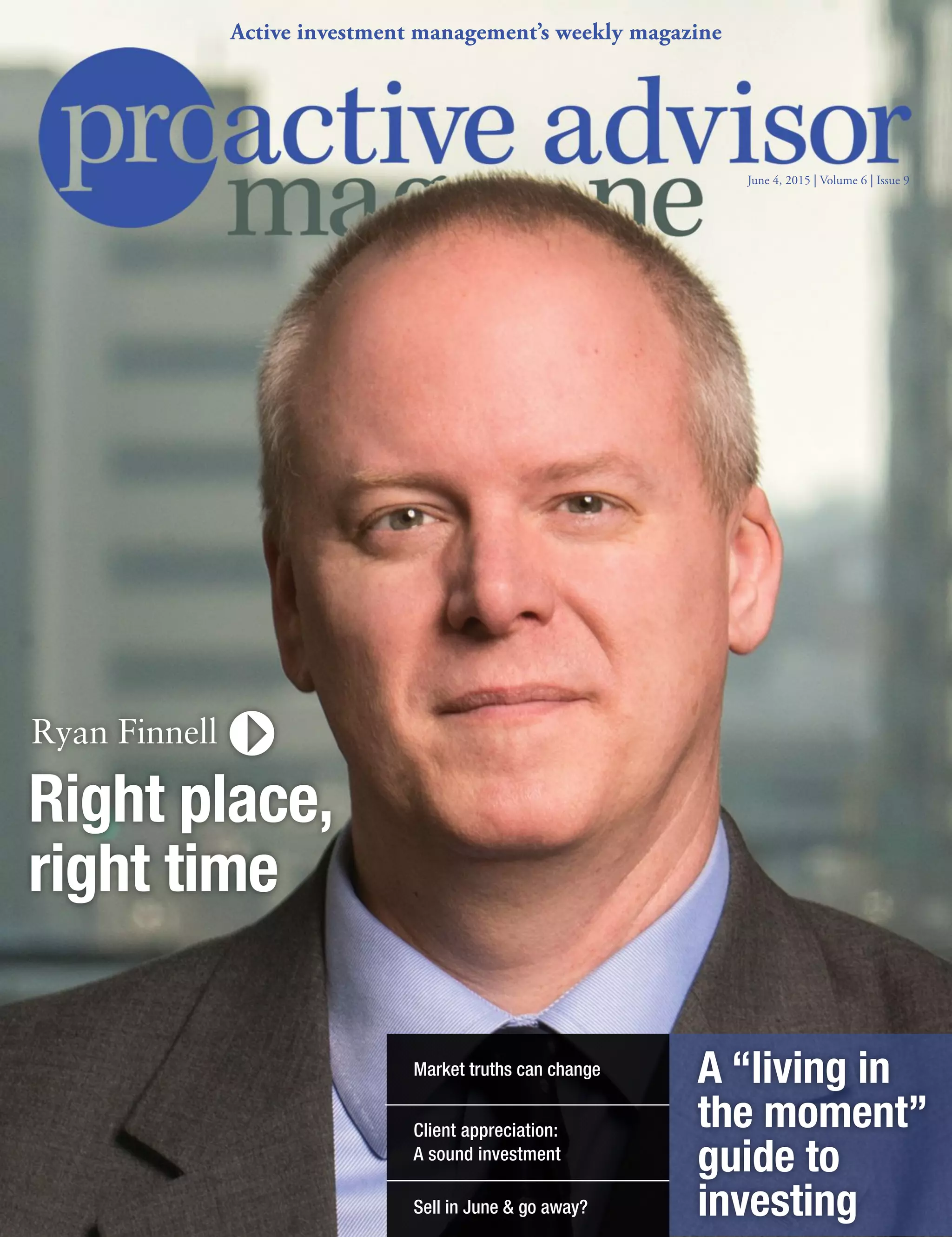Ryan Finnell – Proactive Advisor Magazine – Volume 6, Issue 9 | PDF
