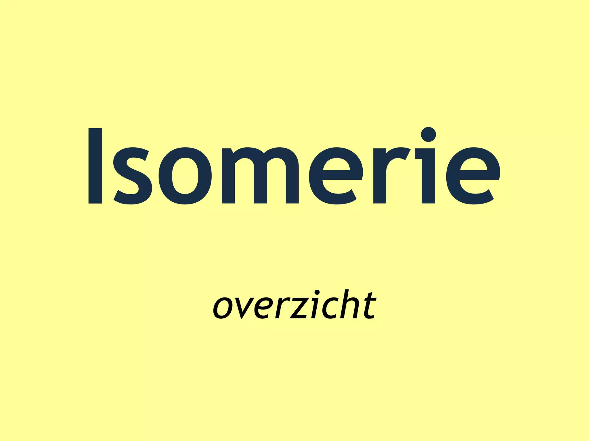 V6 overzicht isomerie | PPT