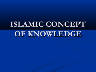 Islamic Concept of Knowledge | PPT
