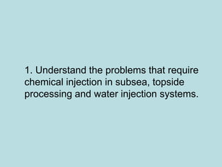 C3.2.11. Chemical Injection_2020 | PPT