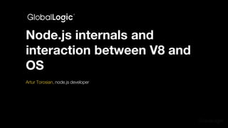 Node.js Internals and V8 / Operating System Interaction | PPTX | Web Development | Internet