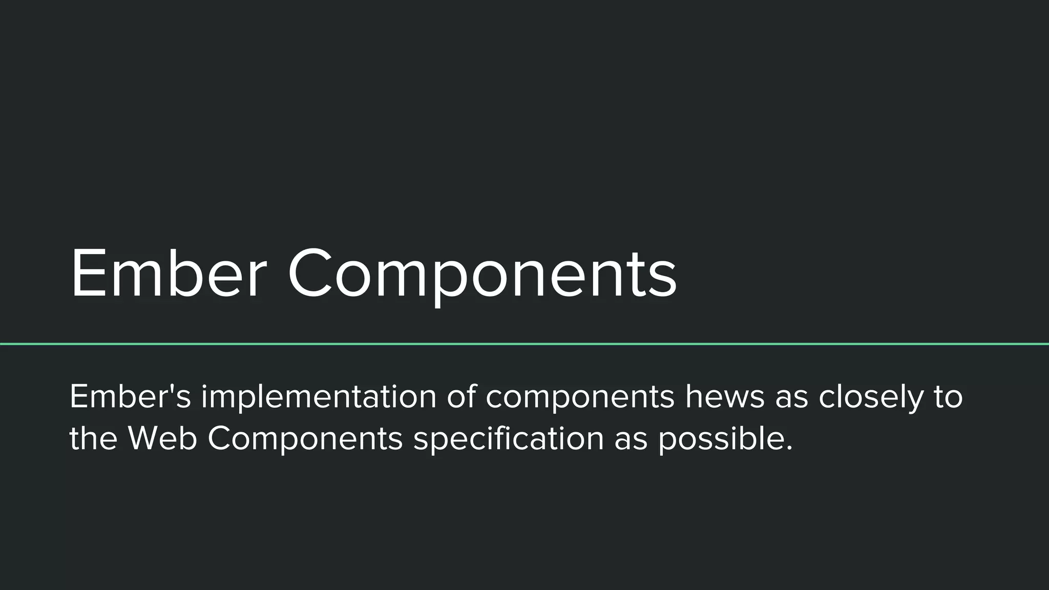 Ember Components Ppt 