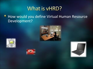 The Emergence of Virtual Human Resource Development | PPT