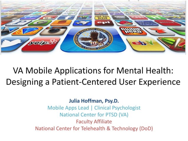 VA Mobile Applications for Mental Health: Designing a Patient-Centered User Experience | PPT