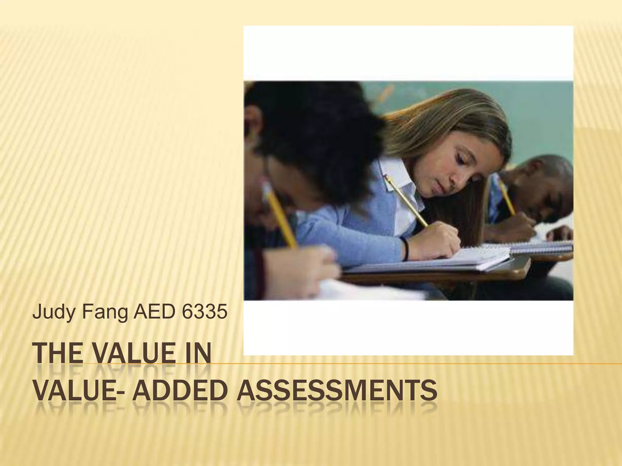 Value Added Assessment | PPTX | Education industry | Industries