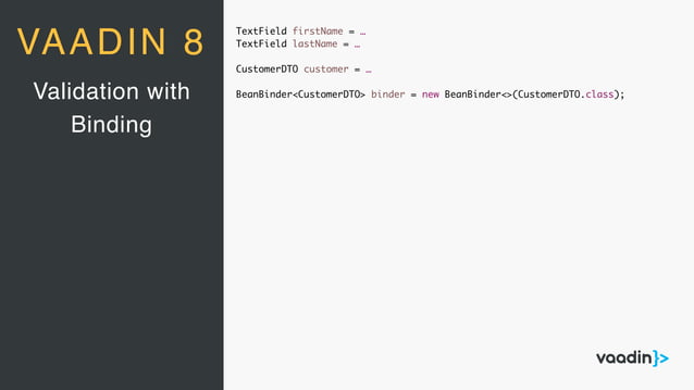 Vaadin 8 - Data Binding with Binder | PPT
