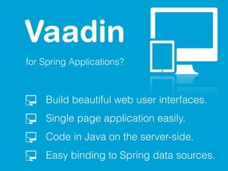 Vaadin and Spring at Devoxx UK 2015 | PPT
