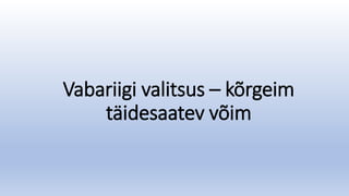 Vabariigi valitsus | PPT