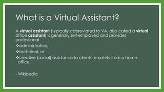 The Basics of Being A Virtual Assistant | PPTX