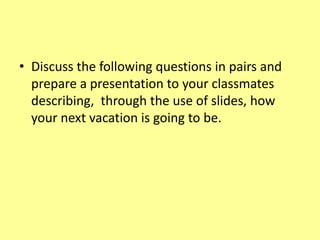 Oral presentation about your next vacation | PPTX