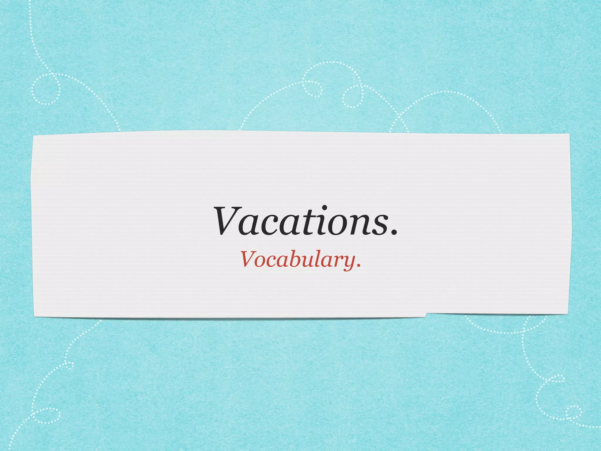 Vacation Vocabulary | PPT