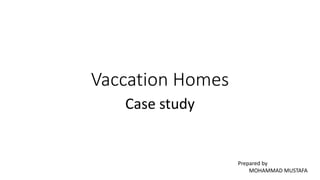 Vaccation Homes.2.pptx