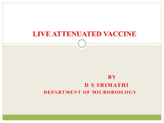 LIVE ATTENUATED VACCINE | PPTX