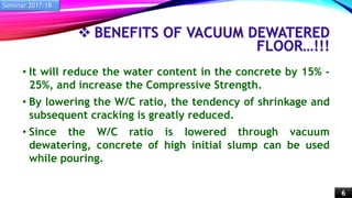 VACUUM DEWATERED FLOORING ( V D F ) | PPTX