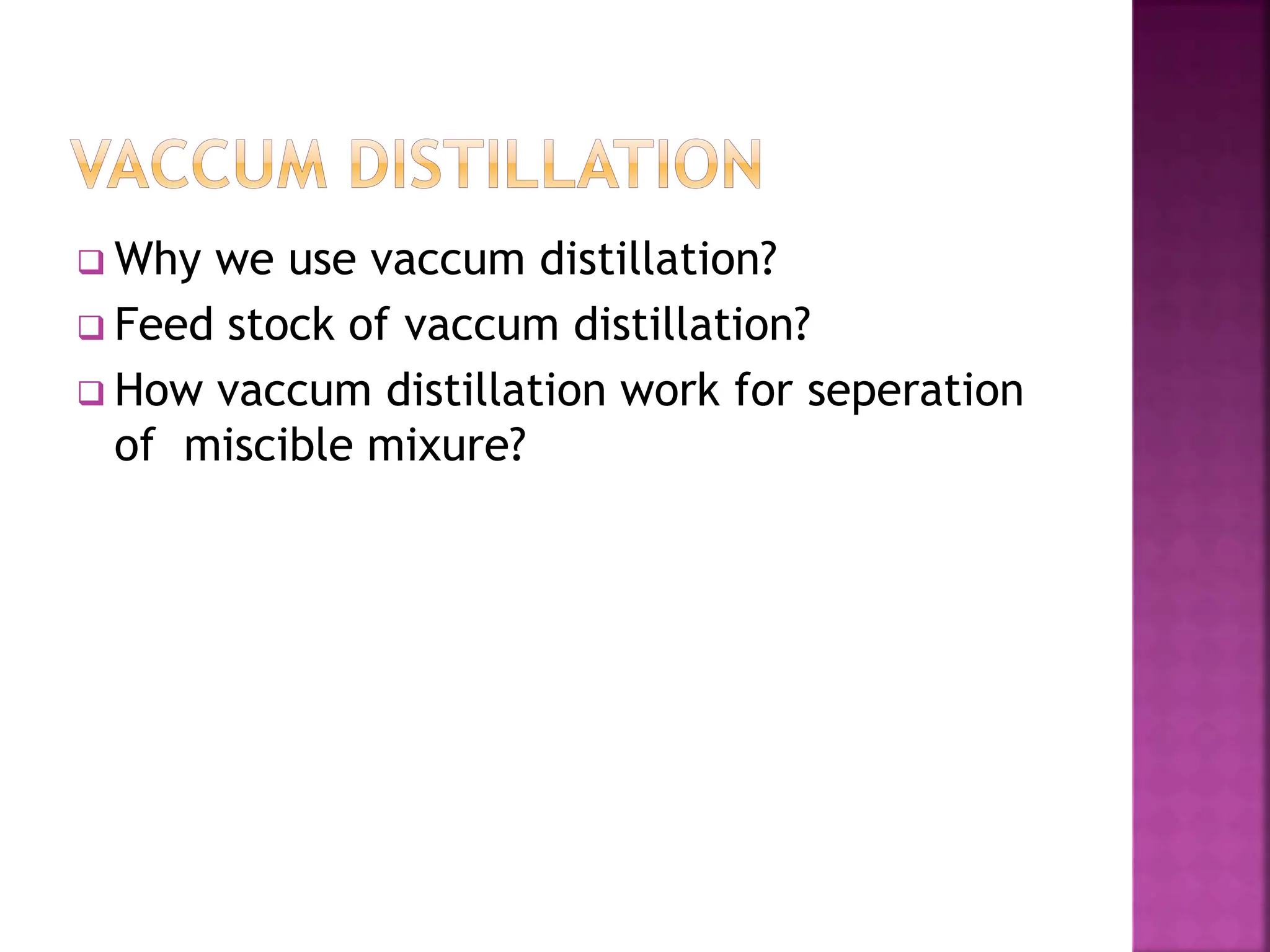 Vaccum distillation in mass tranfer .pptx
