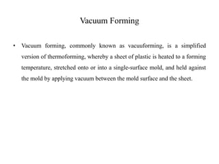 Vacuum forming | PPTX