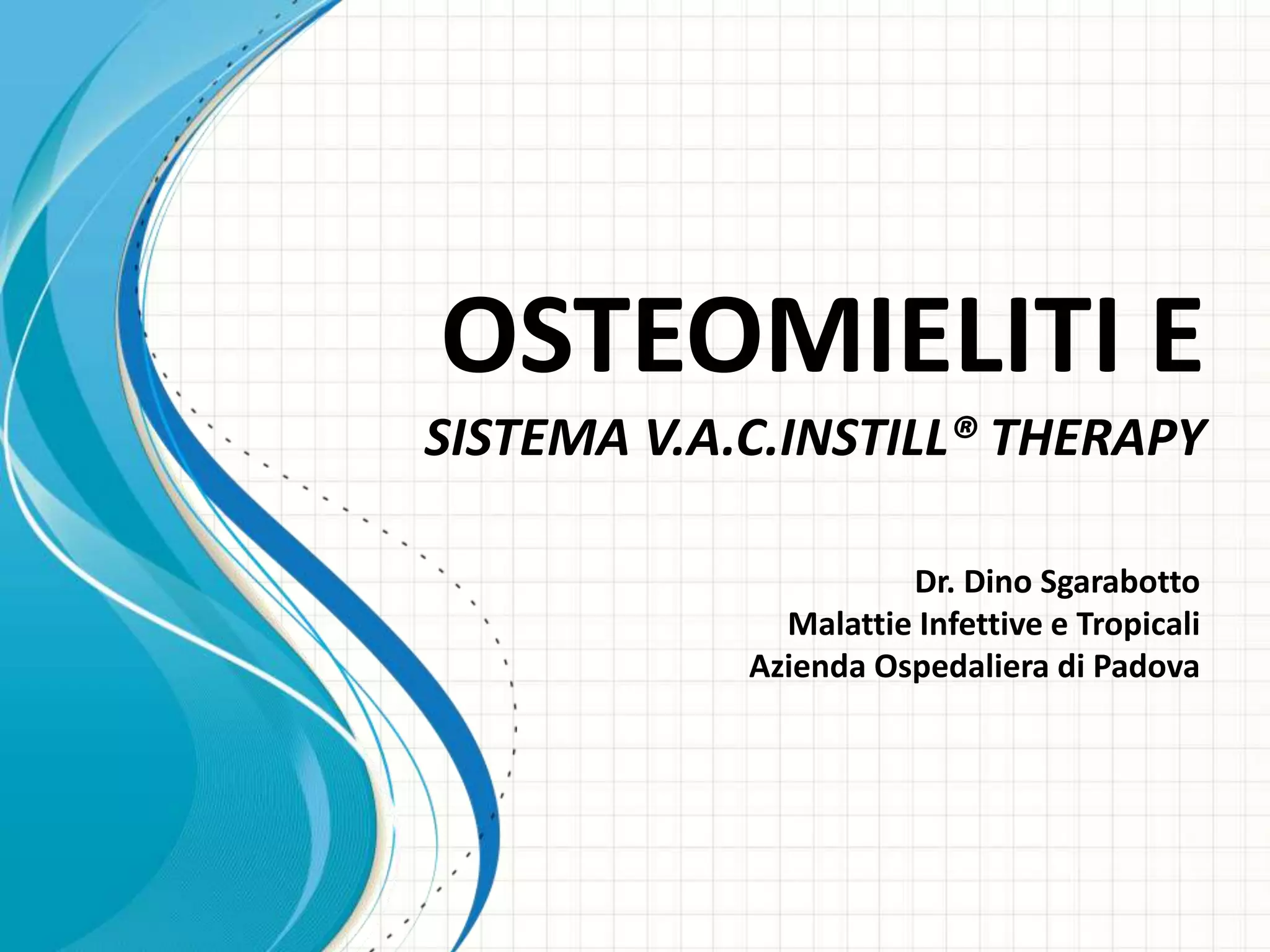 Vac instill e osteomieliti | PPT