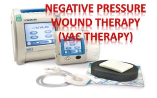 Negative pressure wound therapy | PPTX
